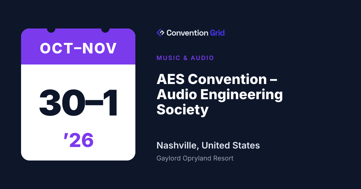AES Convention – Audio Engineering Society 2026 — Oct 30 – Nov 1, Nashville